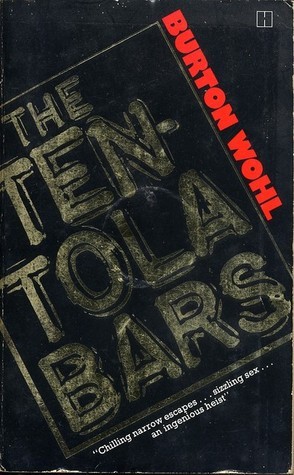 The Ten-Tola Bars by Burton Wohl | Goodreads