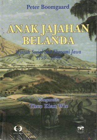 Anak Jajahan Belanda: Sejarah Sosial dan Ekonomi Jawa 1795-1886 by ...