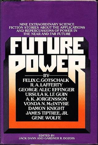 Future Power: A Science Fiction Anthology by Jack Dann | Goodreads
