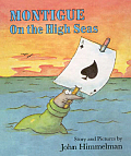Montigue on the High Seas (Picture Puffins) by John Himmelman | Goodreads