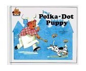 Polka Dot Puppy (Magic Castle Readers) by Jane Belk Moncure | Goodreads