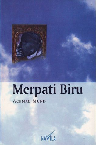 Merpati Biru by Achmad Munif | Goodreads