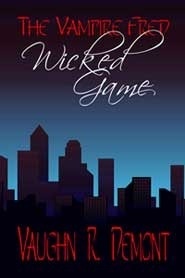 The Vampire Fred: Wicked Game by Vaughn R. Demont | Goodreads