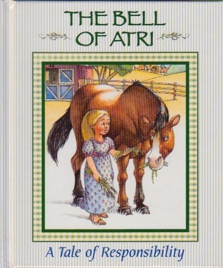 The Bell of Atri: A Tale of Responsibility by Sarah Toast | Goodreads