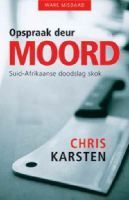 Opspraak Deur Moord: Suid-Afrikaanse Doodslag Skok by Chris Karsten ...