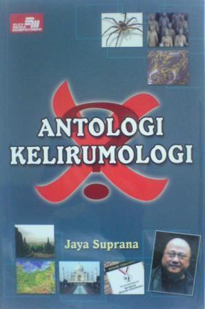 Antologi Kelirumologi by Jaya Suprana | Goodreads