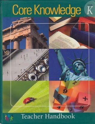 Core Knowledge: Grade K - Teacher Handbook by E.D. Hirsch Jr. | Goodreads