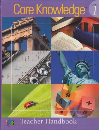 Core Knowledge: Grade 1 - Teacher Handbook by E.D. Hirsch Jr. | Goodreads