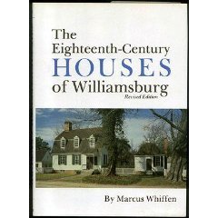 The Eighteenth-Century Houses of Williamsburg by Marcus Whiffen | Goodreads
