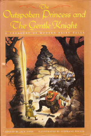The Outspoken Princess and The Gentle Knight: A Treasury of Modern ...