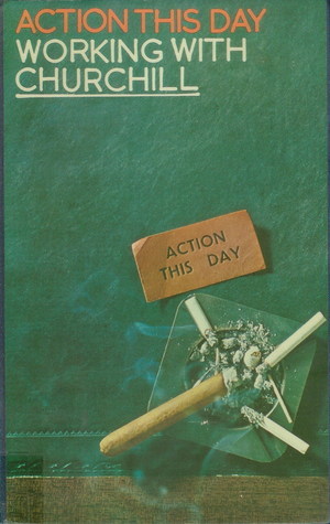 Action this day: working with Churchill by John Craven Brook ...