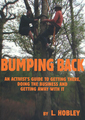 Bumping Back: An Activists Guide to Getting There, Doing the Business ...
