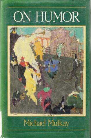 On Humor: Its Nature and Its Place in Modern Society by Michael J ...