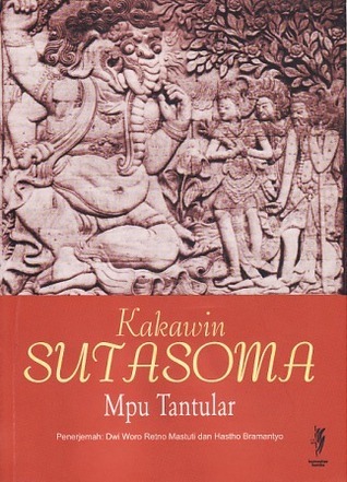 Kakawin Sutasoma by Mpu Tantular | Goodreads