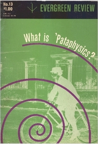 What is 'Pataphysics? (Evergreen Review No. 13) by Barney Rosset ...