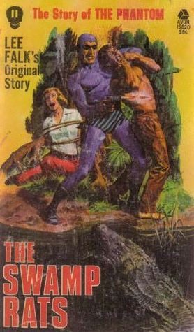 The Swamp Rats (The Phantom, #11) by Lee Falk | Goodreads