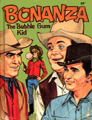 The Bubble Gum Kid (Bonanza) by George S. Elrick | Goodreads