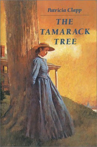 The Tamarack Tree by Patricia Clapp | Goodreads