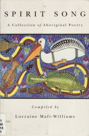 Spirit Song: A Collection of Aboriginal Poetry by Lorraine Mafi ...