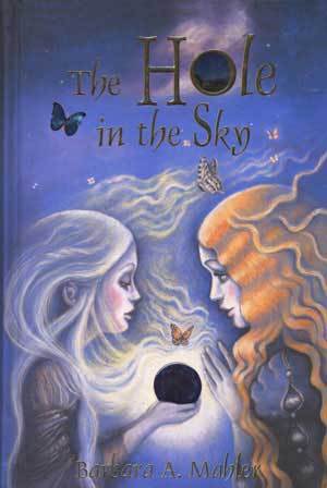 The Hole in the Sky by Barbara A. Mahler | Goodreads