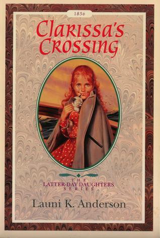 Clarissa's Crossing (1856) by Launi K. Anderson | Goodreads