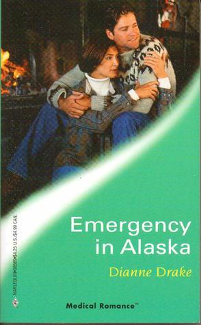 Emergency in Alaska (Harlequin Medical Romance 269) by Dianne Drake ...