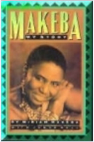 Makeba: My Story by Miriam Makeba | Goodreads