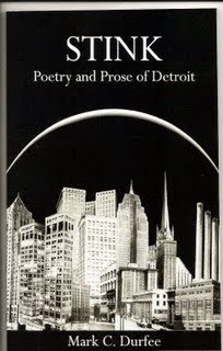 Stink: Poetry and Prose of Detroit by Mark C. Durfee | Goodreads