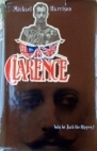 Clarence: Was He Jack the Ripper? by Michael Harrison | Goodreads