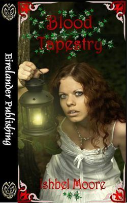 Blood Tapestry by Ishbel L. Moore | Goodreads