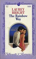The Rainbow Way (Silhouette Romance, #525) by Laurey Bright | Goodreads