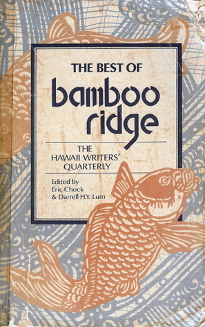 The Best of Bamboo Ridge by Darrell H.Y. Lum | Goodreads