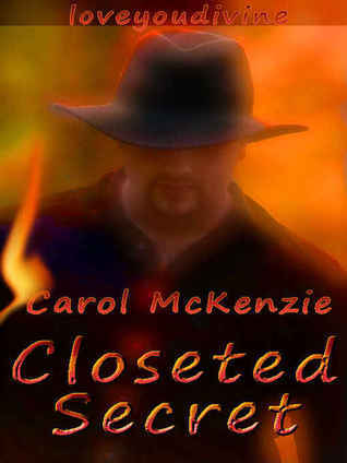 Closeted Secret by Carol McKenzie | Goodreads