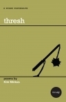 Thresh: poems by Kim Minkus | Goodreads