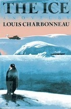 The Ice by Louis Charbonneau | Goodreads