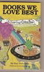 Books We Love Best: An Unique Guide to Children's Books by Junior ...