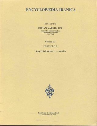 Encyclopaedia Iranica: Volume 3 Fascicle 6 by Ehsan Yarshater | Goodreads