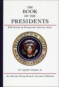 The Book of the Presidents by Vincent Wilson Jr. | Goodreads