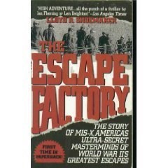 The Escape Factory: The Story of Mis-X by Lloyd R. Shoemaker | Goodreads