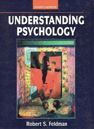 Understanding Psychology by Robert S. Feldman | Goodreads