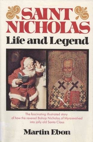 Saint Nicholas: Life and Legend by Martin Ebon | Goodreads