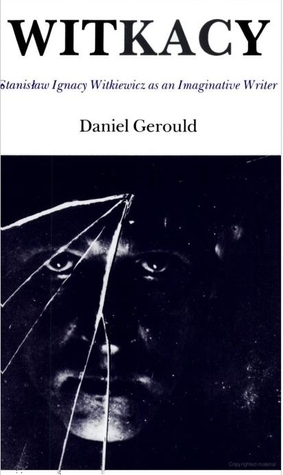 Witkacy: Stanislaw Ignacy Witkiewicz as an Imaginative Writer by Daniel ...