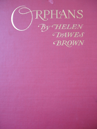 Orphans by Helen Dawes Brown | Goodreads