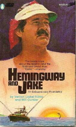 Hemingway and Jake: An extraordinary friendship by Vernon (Jake) Klimo ...