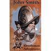 John Smith: Gentleman Adventurer by Charles Harcourt Ainslie Forbes ...
