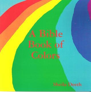 A Bible Book of Colors by Sheila Deeth | Goodreads