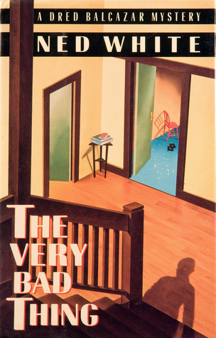 The Very Bad Thing (Crime, Penguin) by Ned White | Goodreads