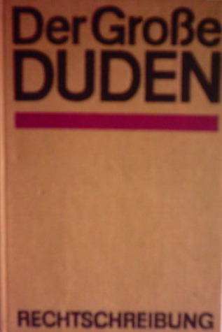 Der Große Duden: Rechtschreibung (16. Auflage) by Horst Klien | Goodreads