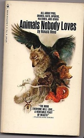 Animals Nobody Loves: The Fascinating Story of "Varmints" by Ronald ...