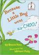 Because a Little Bug went Ka-Choo by Dr. Seuss | Goodreads